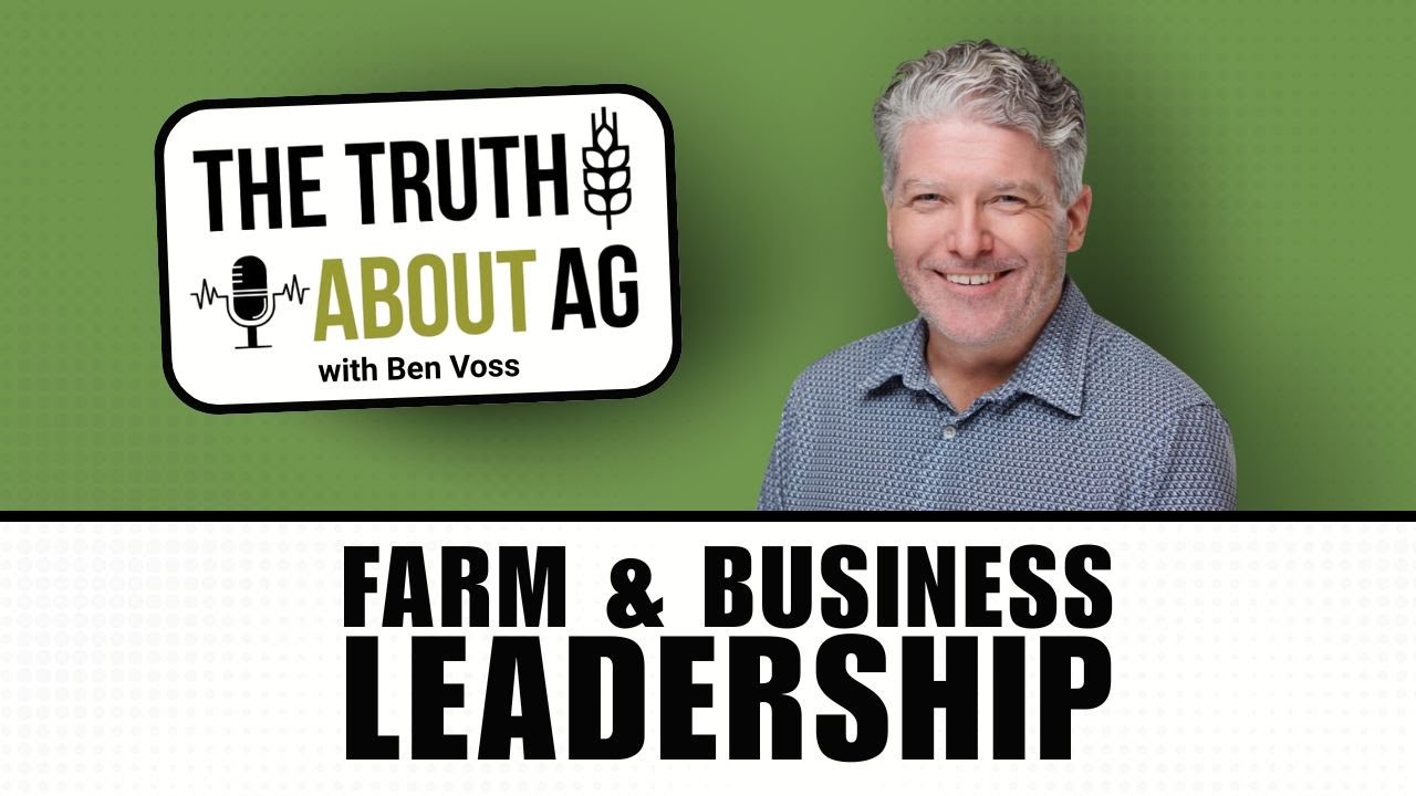 The truth about farm and business leadership with Ben Voss - YouTube
