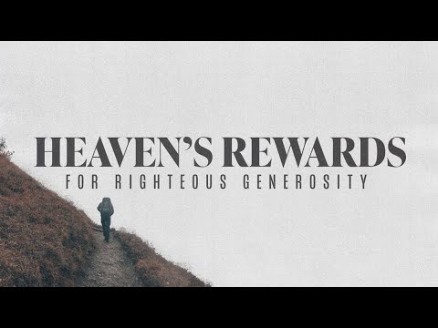 Heaven's Rewards for Righteous Generosity - Billy Nickell - YouTube