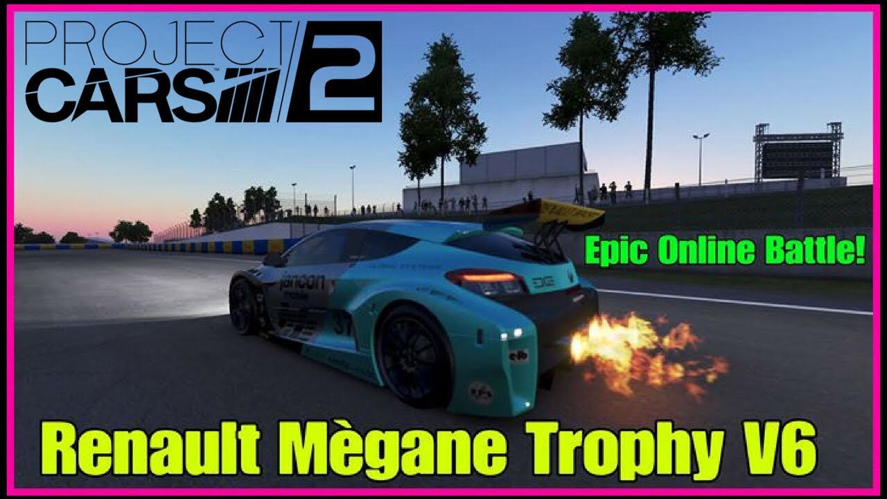 Project CARS 2 Online Multiplayer | Renault Mégane Trophy V6 @Le Mans ...