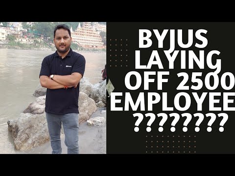 Is Byjus laying off 2500 employees???. Is byjus doing good or bad ...