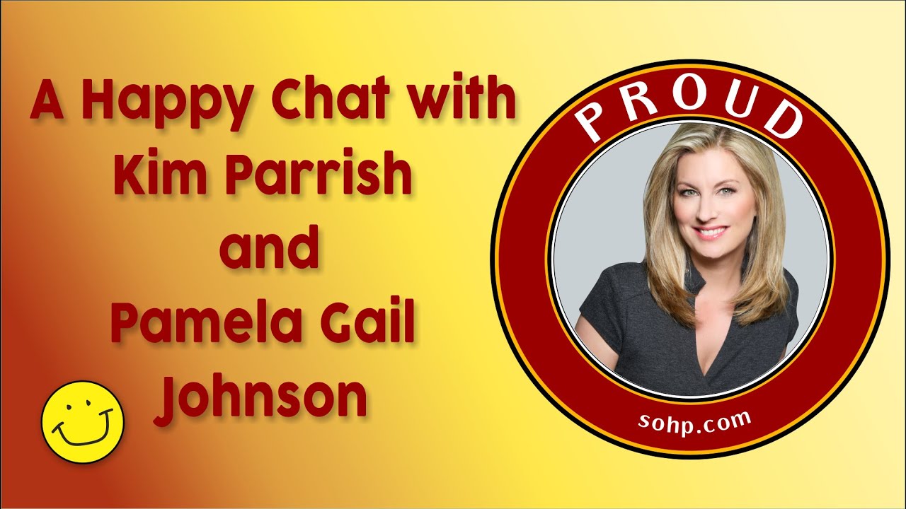 Happiness Happens Month - 2022 with Kim Parrish: Proud - YouTube