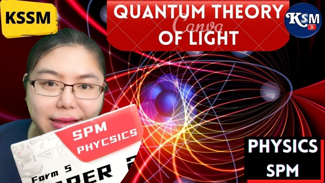 Lesson 7.1 QUANTUM THEORY OF LIGHT Form 5 KSSM #1 - YouTube