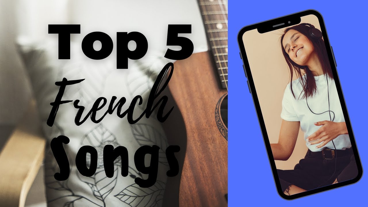 Top 5 French Songs - YouTube