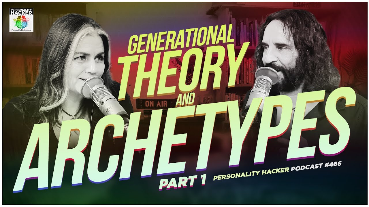 Generational Theory and Archetypes (Part 1) | Ep 466 ...