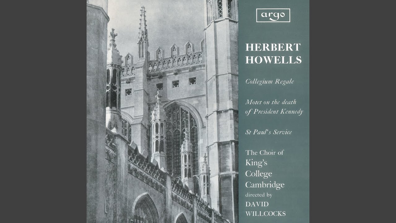 Howells: Services. 'Collegium Regale' - Canticles (1944) - Mattins - Te Deum - YouTube