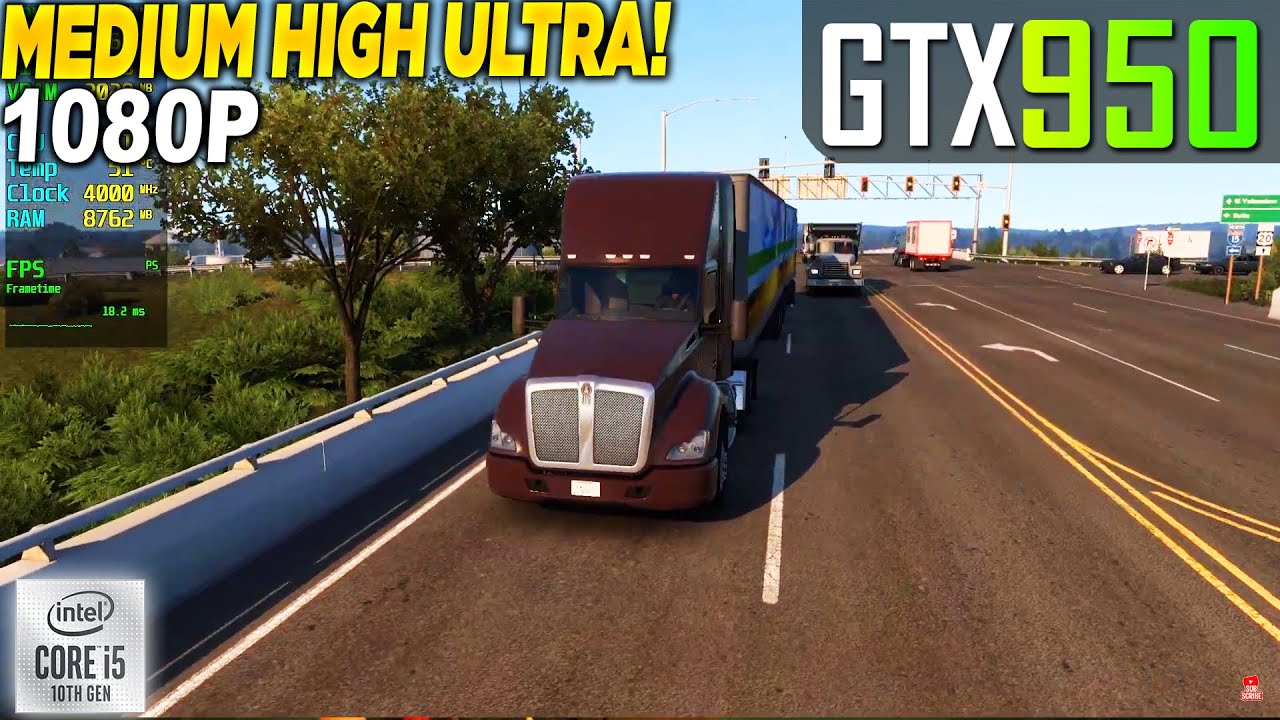 American Truck Simulator GTX 950 - 1080p Medium, High, Ultra, - YouTube