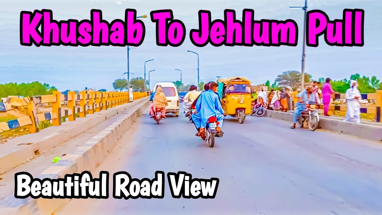 Khushab to jhelum pull road view 😯 - YouTube