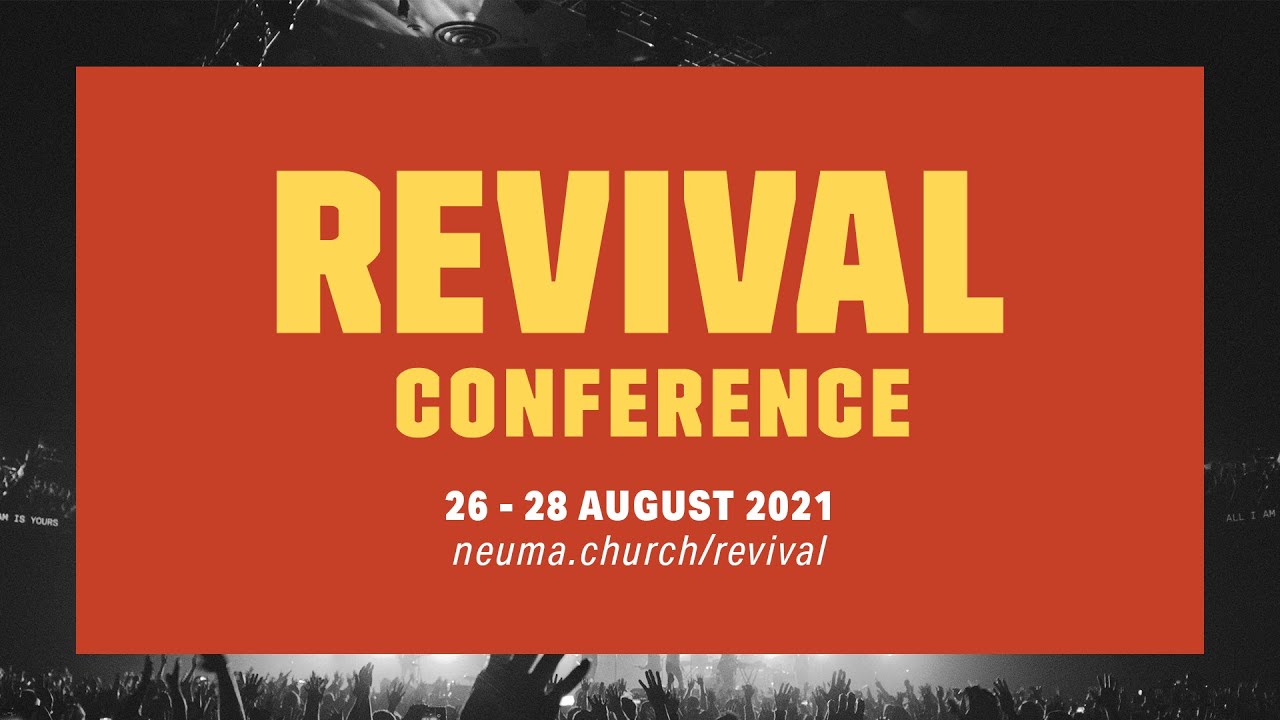 Revival Conference 2021 | Neuma Church - YouTube