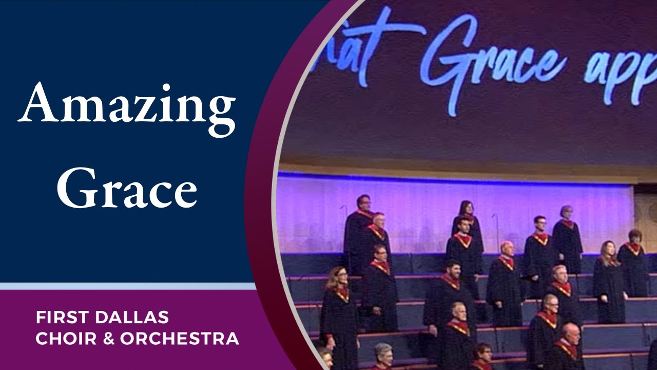"Amazing Grace" First Dallas Choir & Orchestra | February 21, 2021 ...