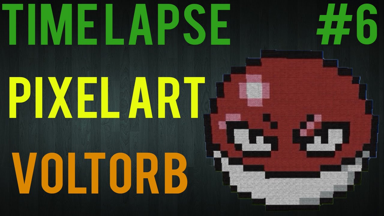 MINECRAFT - TIME LAPSE - PIXEL ART #6 (VOLTORB) - YouTube