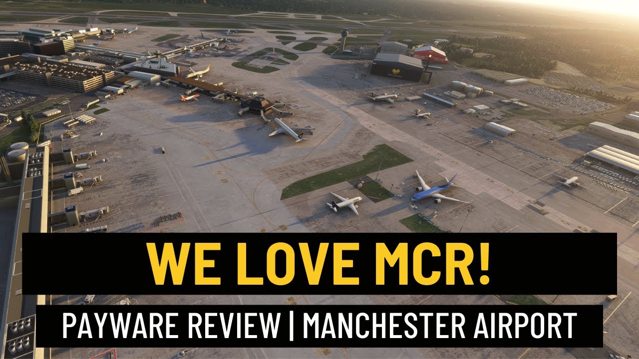 Microsoft Flight Simulator | REVIEW: Manchester Airport [EGCC] - YouTube