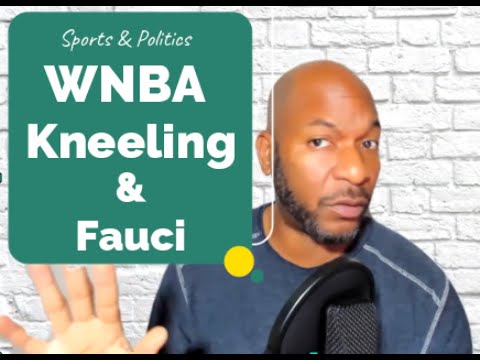 WNBA, Kneeling & Fauci- Sports & Politics - YouTube