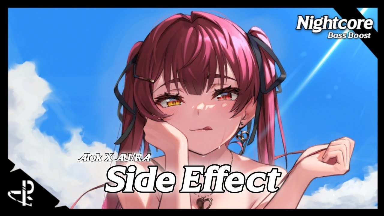 Nightcore - Side Effect [Alok X AU/RA] (Bass Boost) - YouTube Music