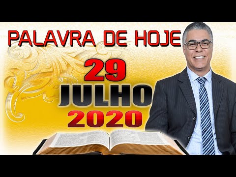 Palavra de Hoje dia 29 de Julho de 2020 | Quarta