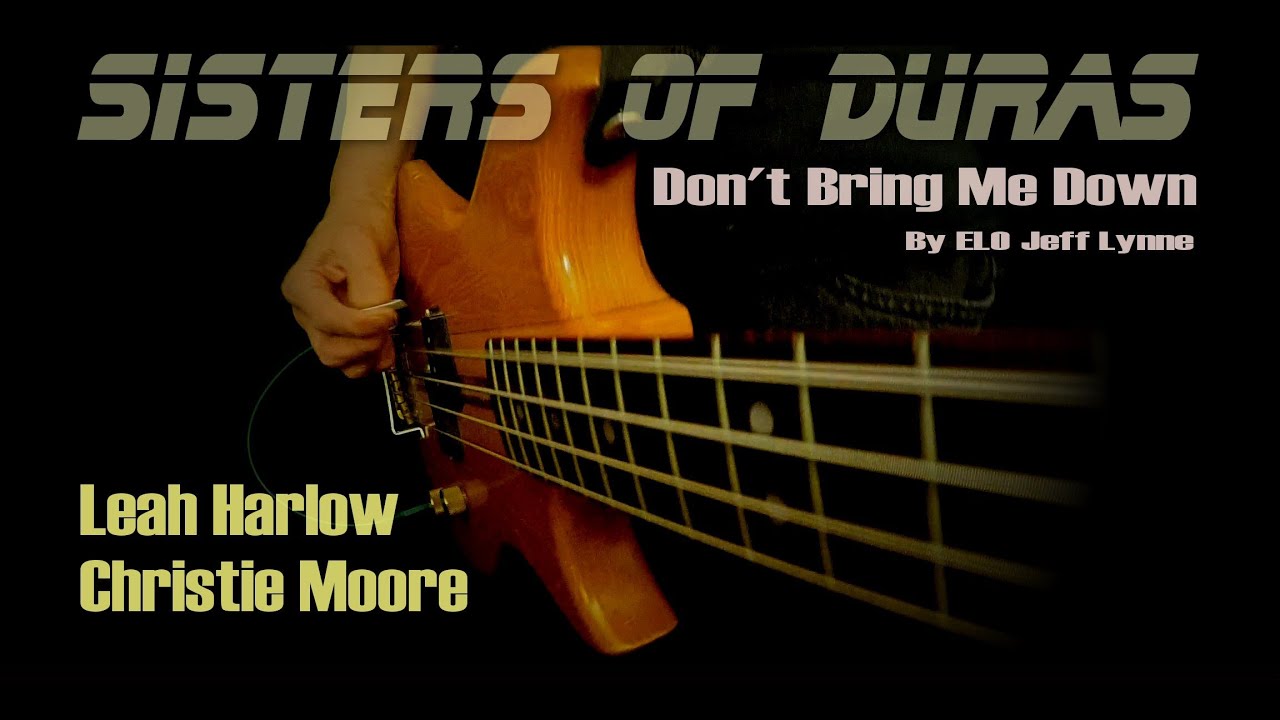 Dont Bring Me Down - (ELO Cover) Sisters of Duras - YouTube