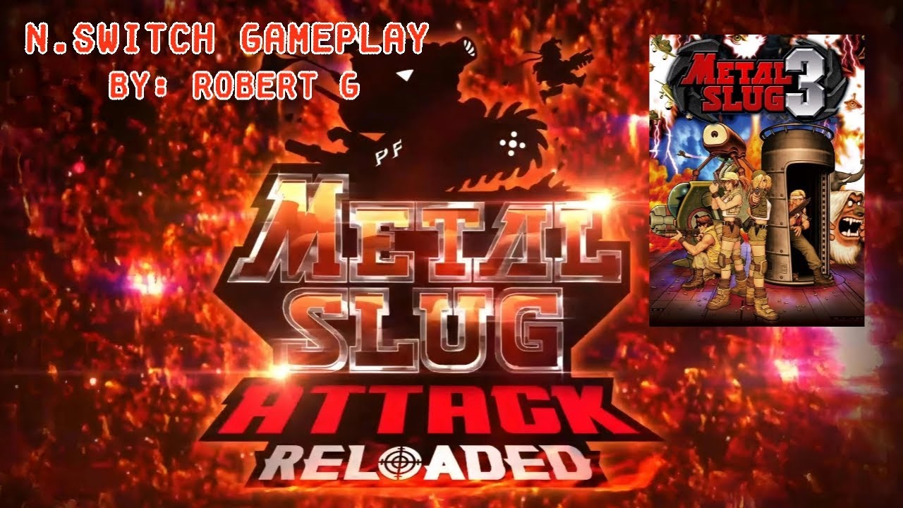 Metal Slug Attack Reloaded & Metal Slug 3 - Nintendo Switch Gameplay ...
