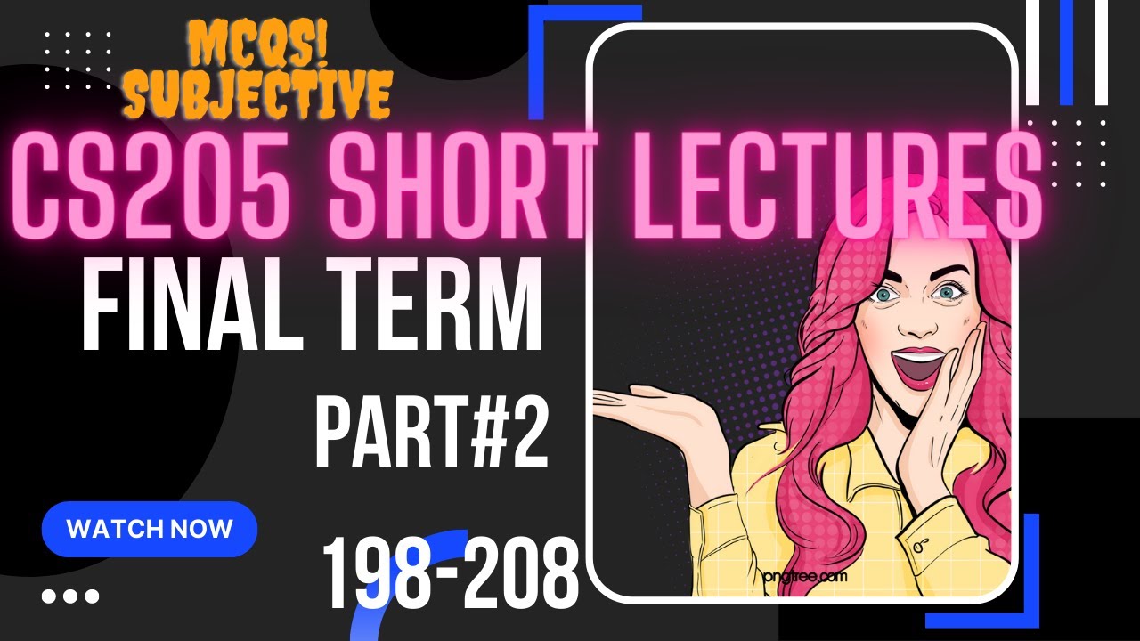 Cs205 Final Term Topic 198-208 covered - YouTube