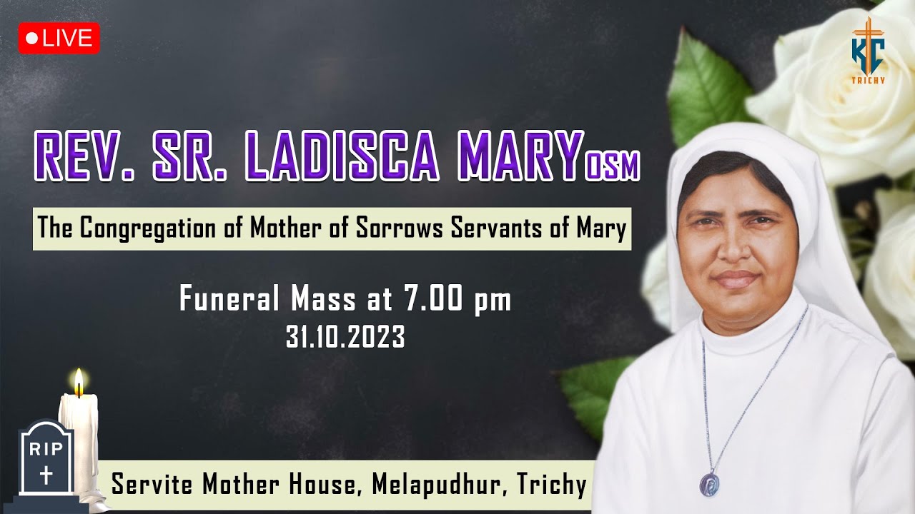 🔴LIVE | Funeral Mass | REV. Sr. LADISCA MARY OSM | 31.10.2023 | KC ...
