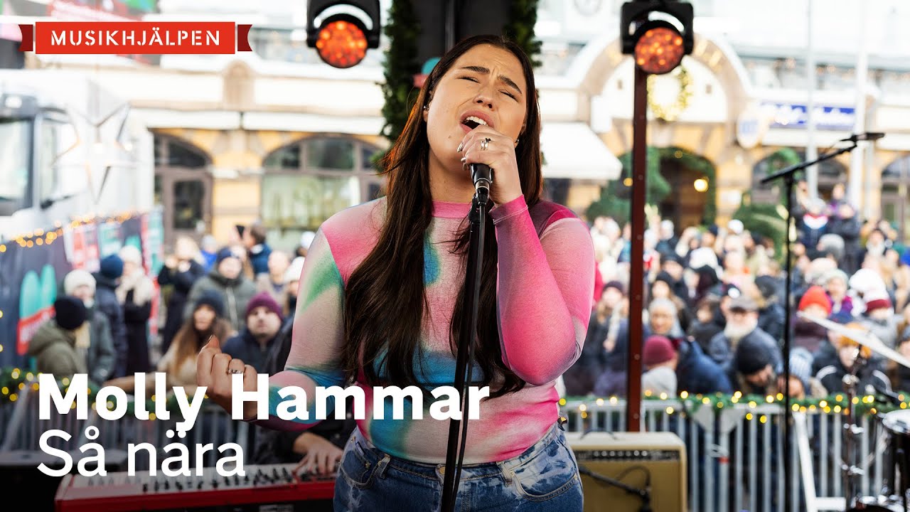 Molly Hammar - Så nära / Musikhjälpen 2022 - YouTube