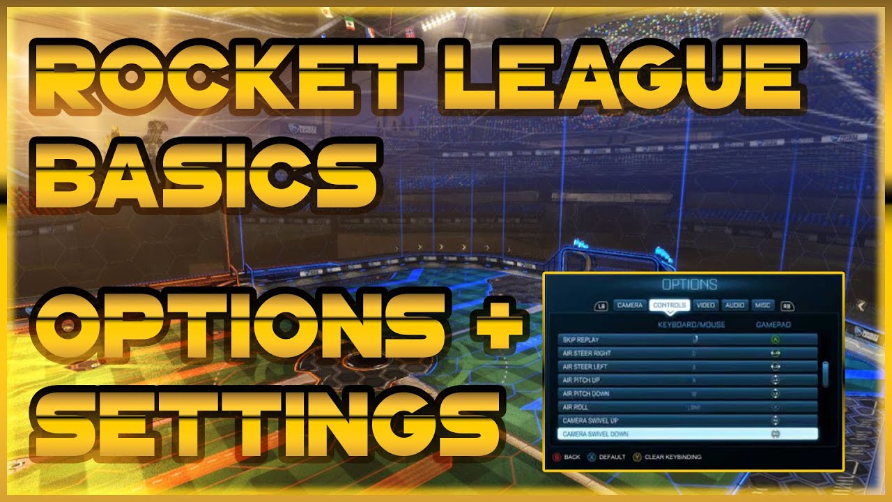 Rocket League Basics 101: Options & Settings For Beginners - YouTube