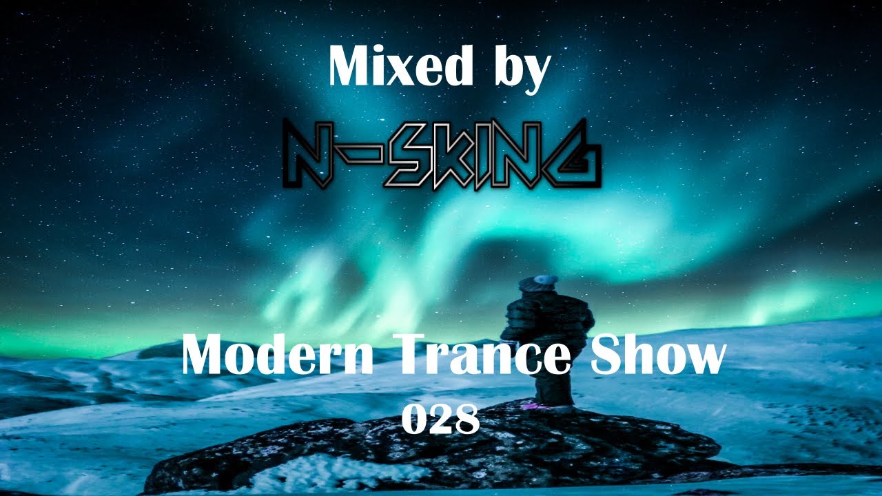 N-sKing - Modern Trance Show 028 - YouTube