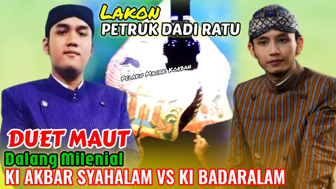 DUET MAUT DALANG MILENIAL KI AKBAR SYAHALAM VS KI BADARALAM TEMPURAN ...