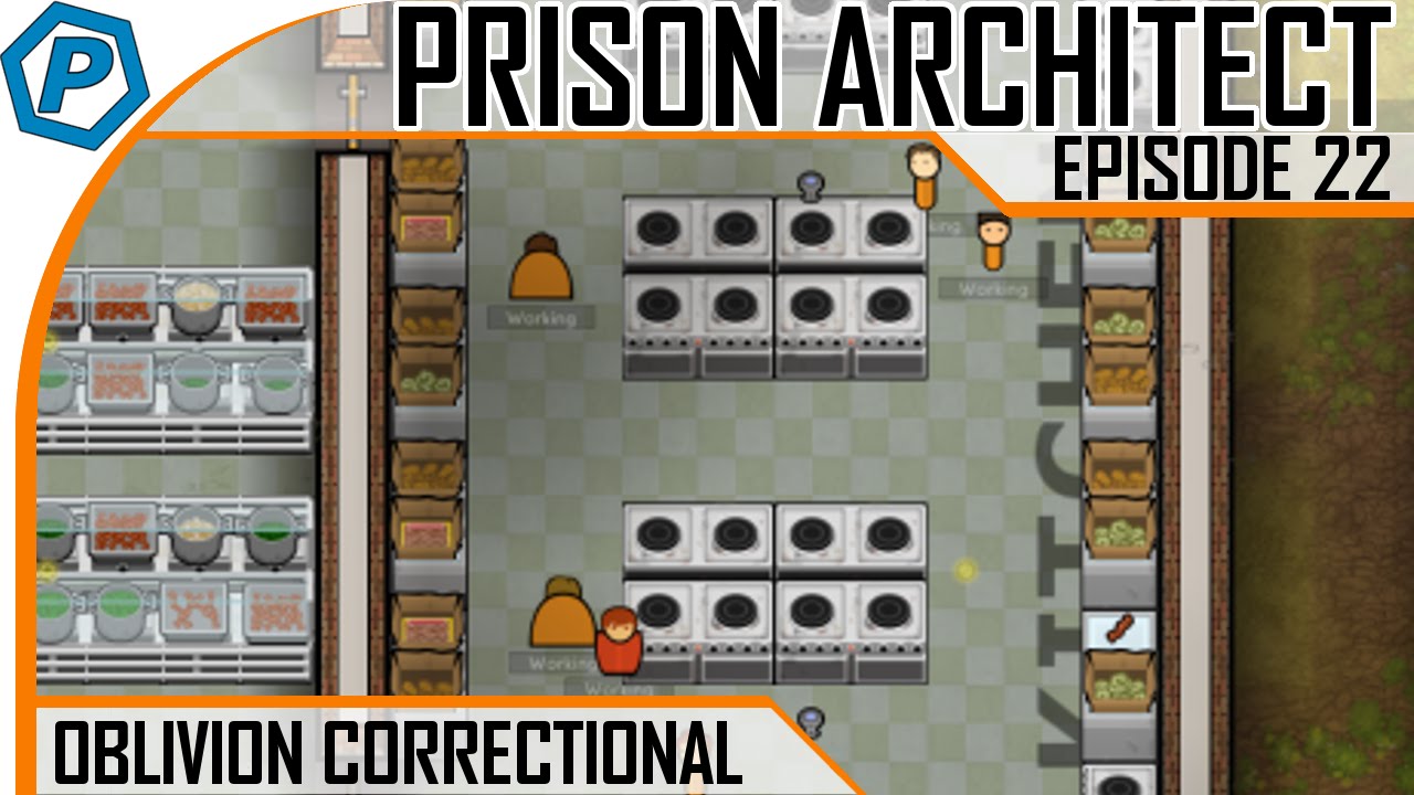 Prison Architect | Oblivion | #22 | Kitchen Improvements - YouTube