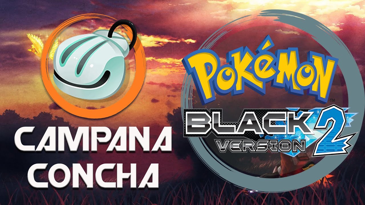 Donde conseguir la CAMPANA CONCHA en Pokemon Negro y Blanco 2 | AS Poke ...