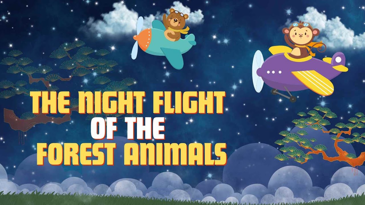 The Night Flight of the Forest Animals - Bedtime Stories - YouTube