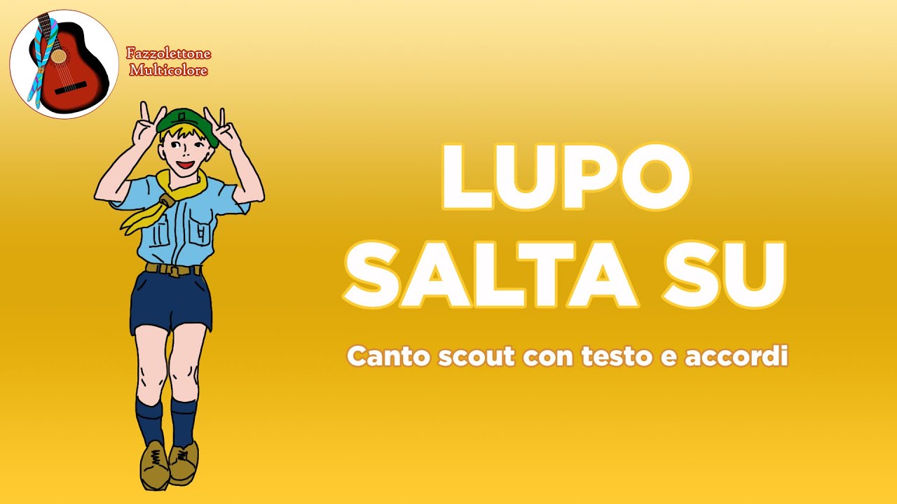Lupo salta su - canto scout con testo e accordi - YouTube