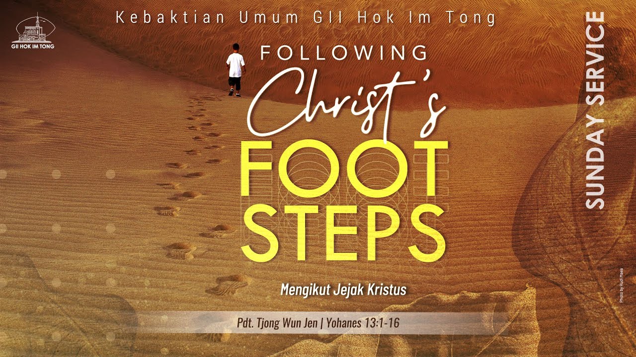 Following Christ’s Footsteps (Mengikut Jejak Kristus) - YouTube