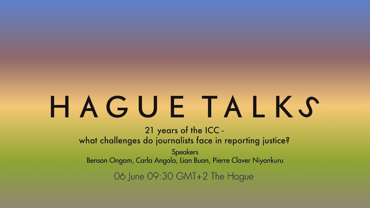 21 years of the ICC -what challenges do journalists face in reporting ...