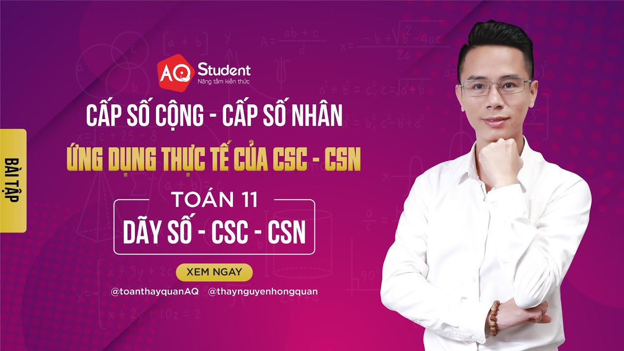 Toán 11 I Dãy Số - CSC - CSN I Bài Tập: Ứng Dụng Thực Tế Của CSC và CSN ...