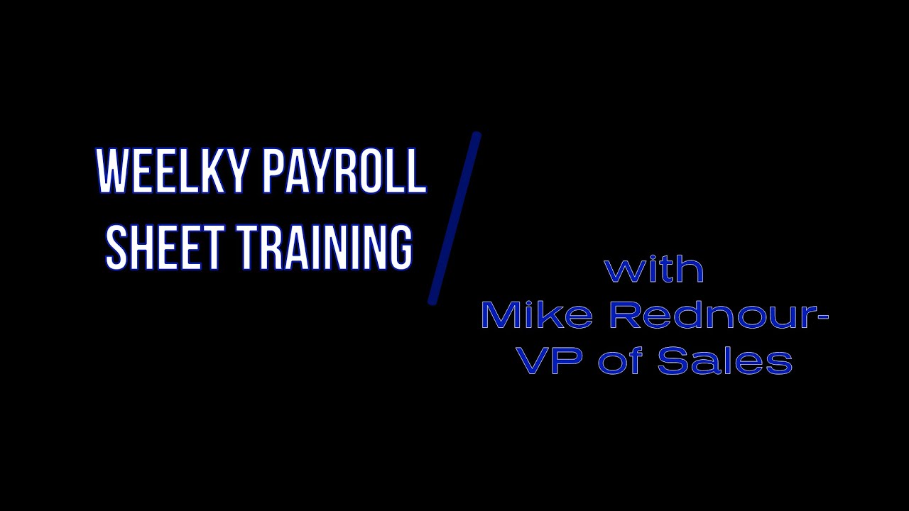 Weekly Payroll Sheet Training Revised - YouTube