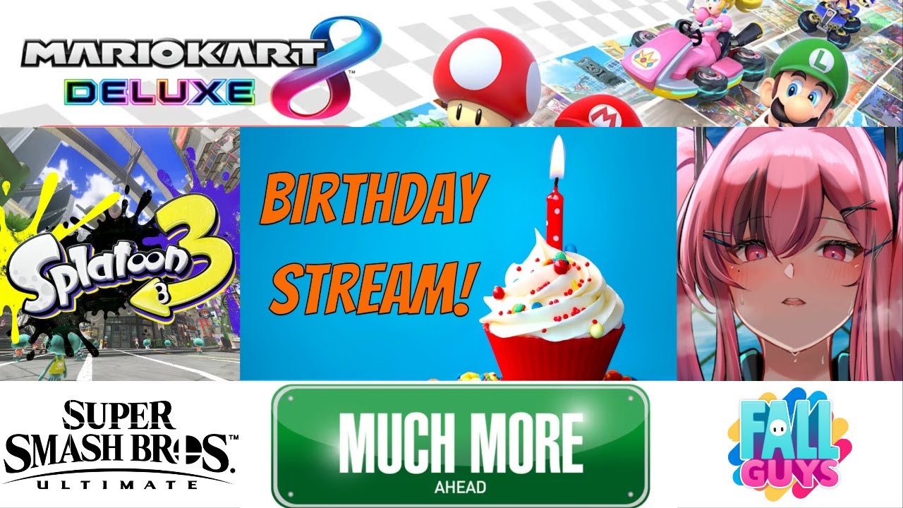BIRTHDAY LIVE STREAM SPLATOON 3, FALL GUYS, SUPER SMASH BROS ULTIMATE ...