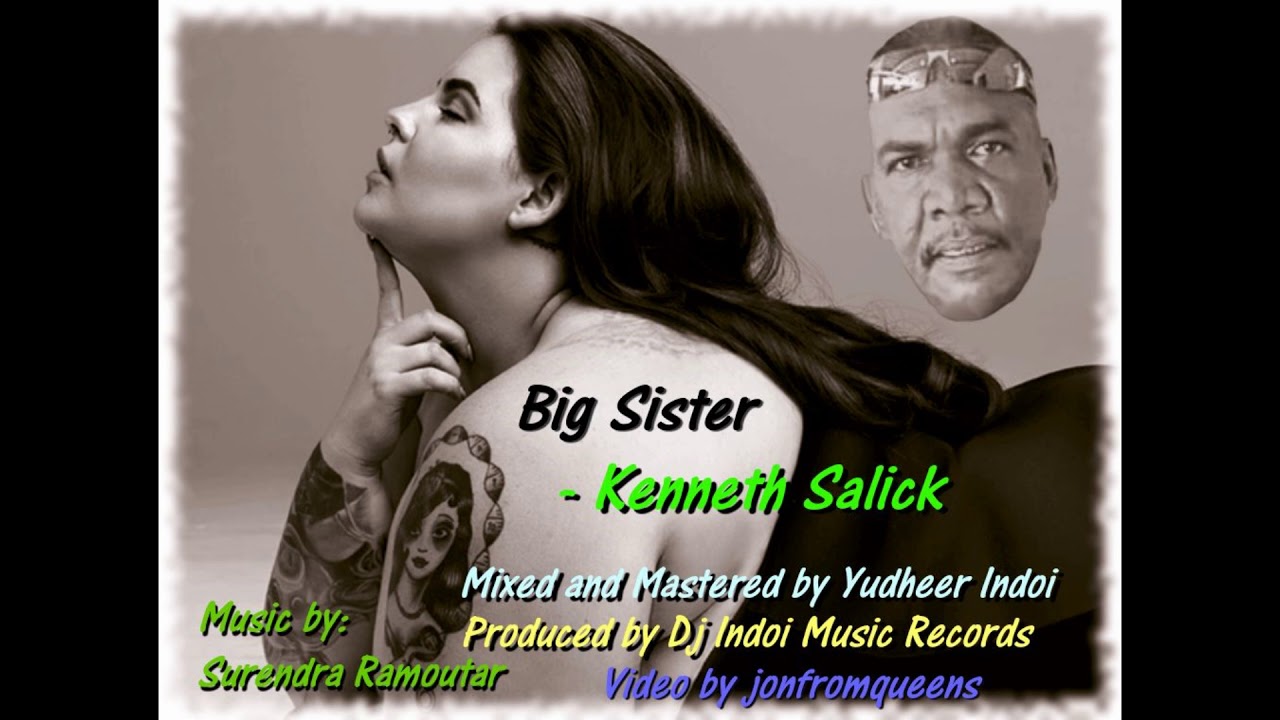 Kenneth Salick - Big Sister (2021 Chutney Soca) - YouTube