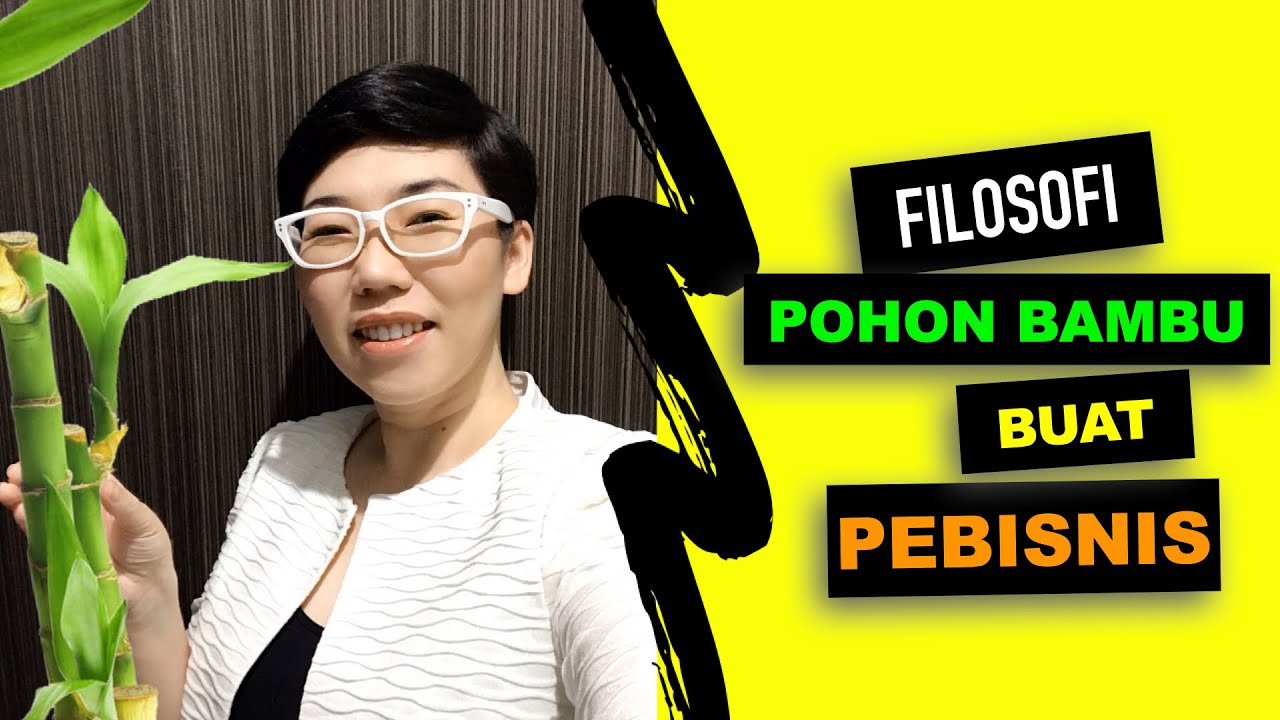 Filosofi Pohon BAMBU Buat Pebisnis - YouTube
