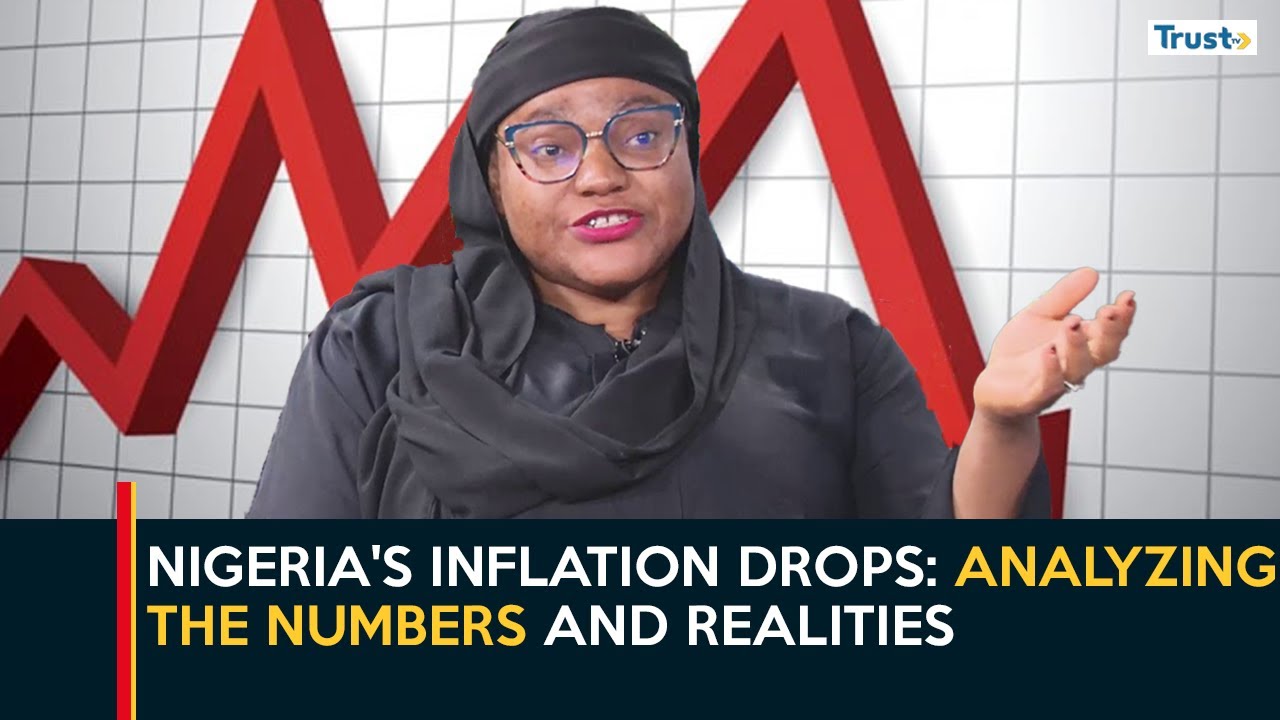 Nigeria's Inflation Drops: Analyzing The Numbers And Realities - YouTube