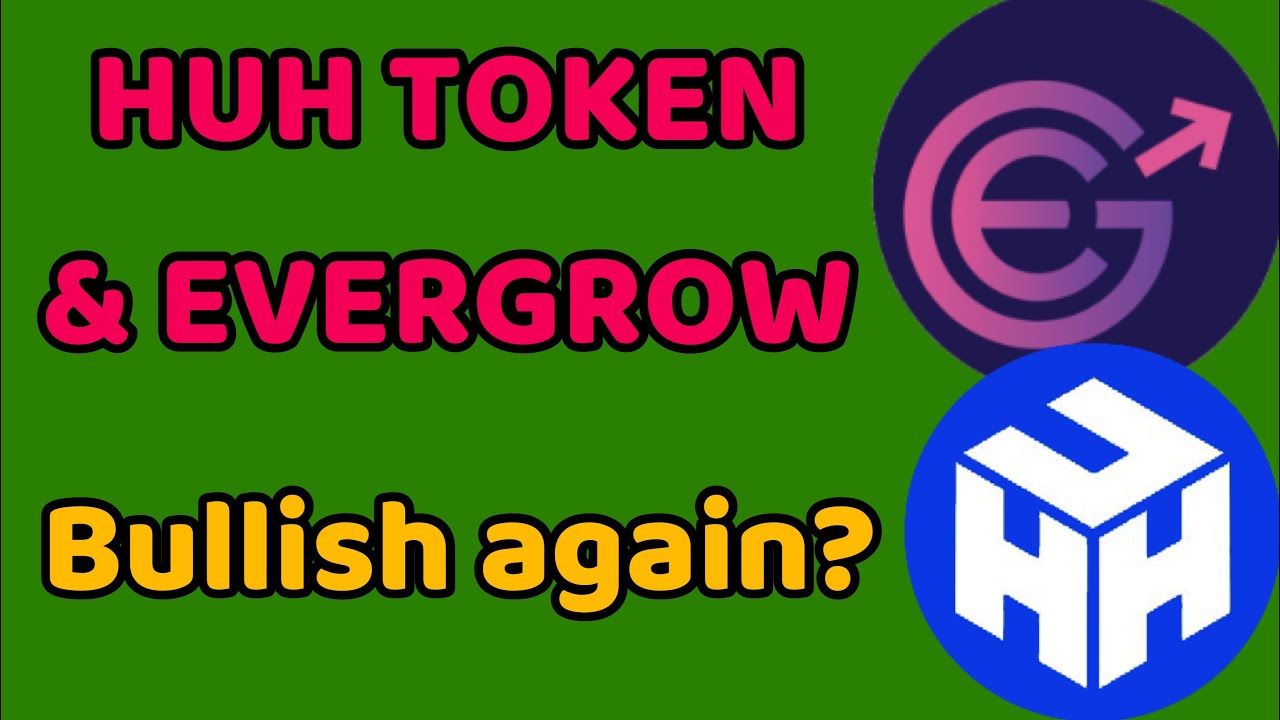 huh token news today | evergrow coin reflections - YouTube