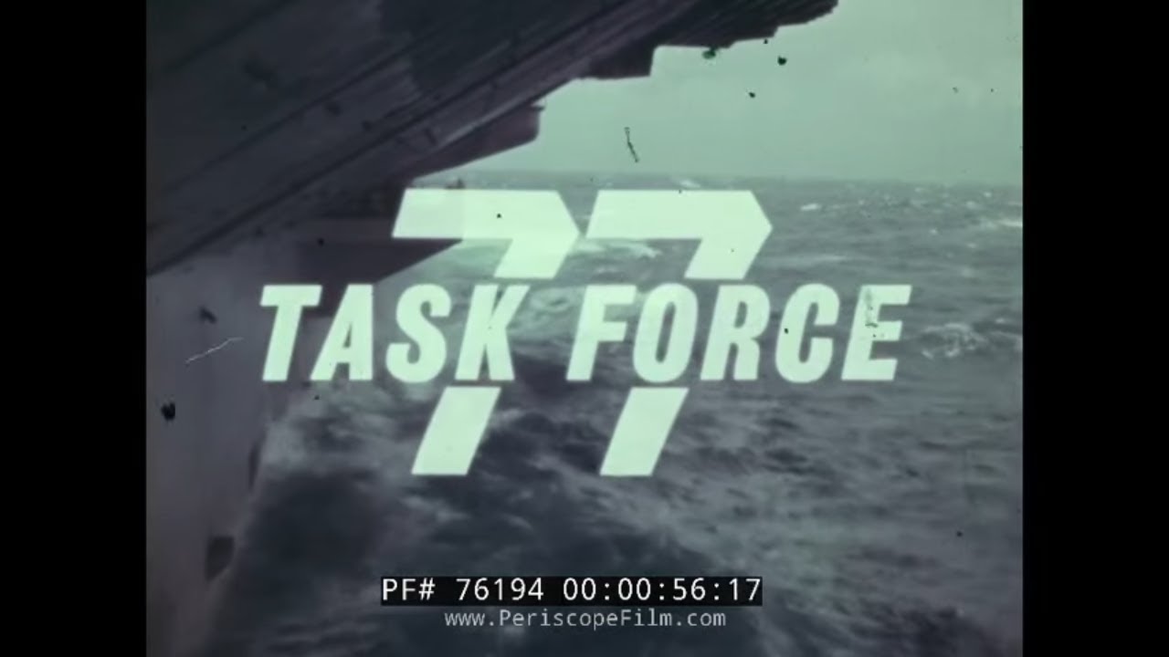 TASK FORCE 77 ” 1967 US NAVY AIRCRAFT CARRIER STRIKE FORCE DOCUMENTARY ...