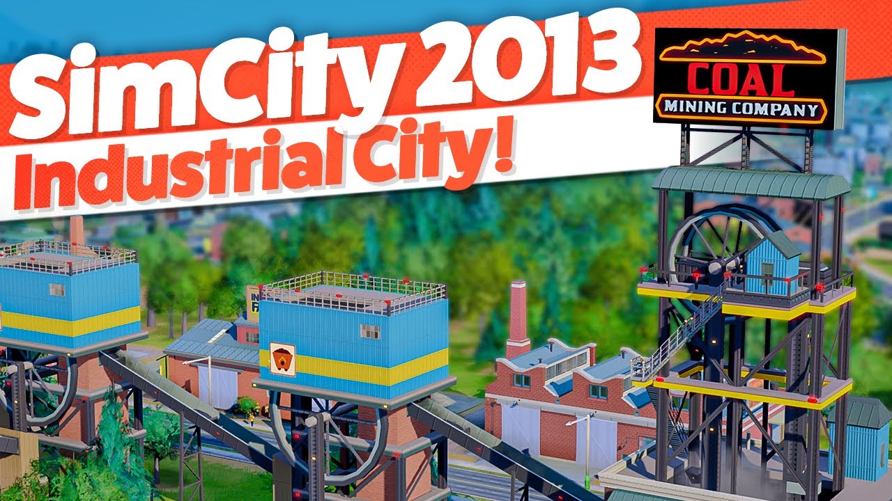 Starting a New INDUSTRIAL City! — SimCity 2013 (#12) - YouTube