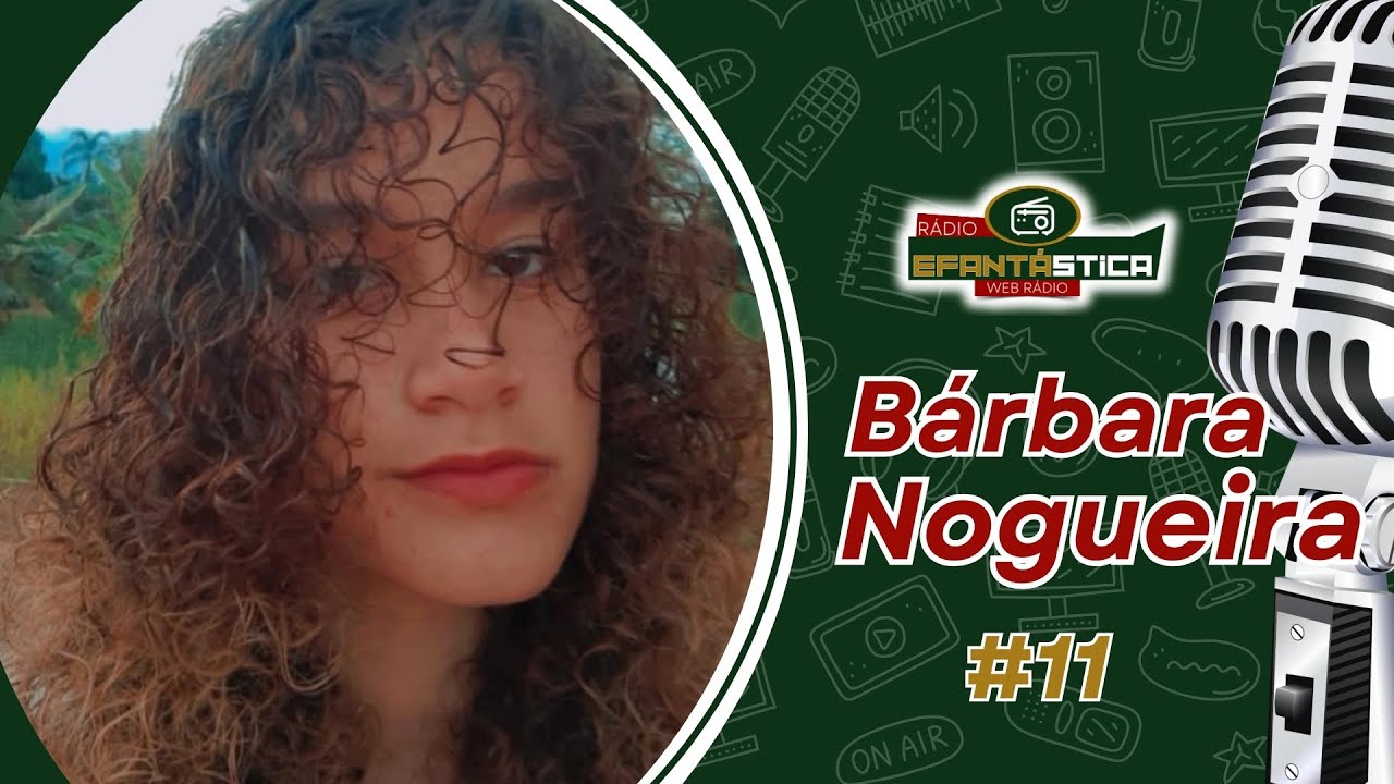 Bárbara Nogueira - PODEFAN #11 - YouTube
