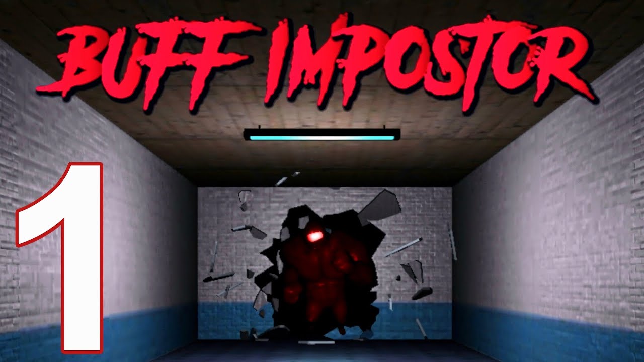 Buff Imposter Scary Creepy Horror Walkthrough - Tutorial [Android ...