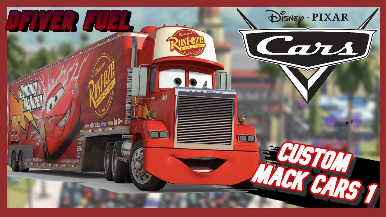 Custom Mack Mattel Cars 1 - Dfiver Fuel - - YouTube