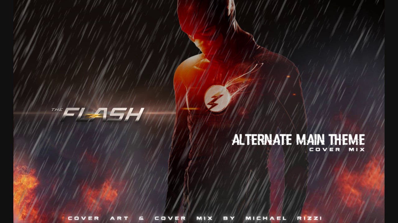 The Flash (OST) Alternate Main Theme [Instrumental Cover Mix] - YouTube ...