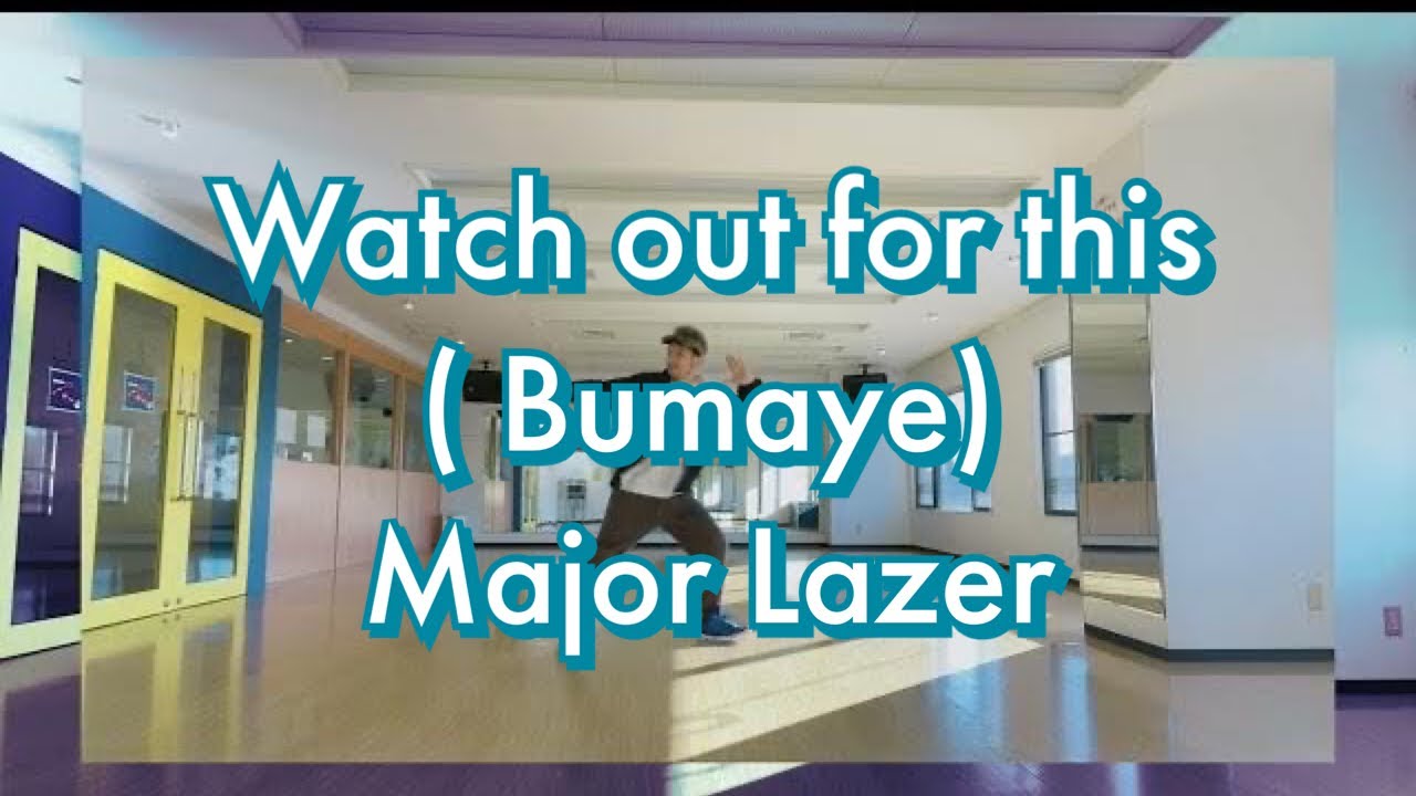 Watch out for this ( Bumaye)- Major Lazer Dance Video - YouTube