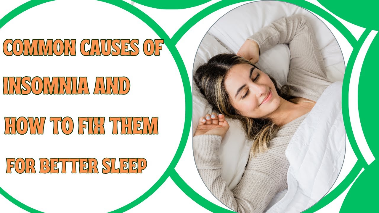 Common Causes of Insomnia and How to Fix Them for Better Sleep - YouTube