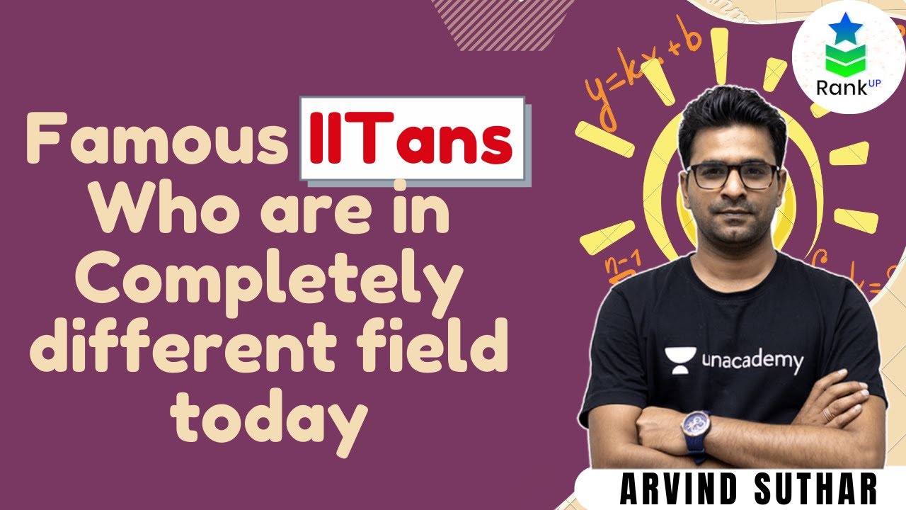 Famous IITans who are in completely different field today | Rank Up | Arvind Suthar - YouTube