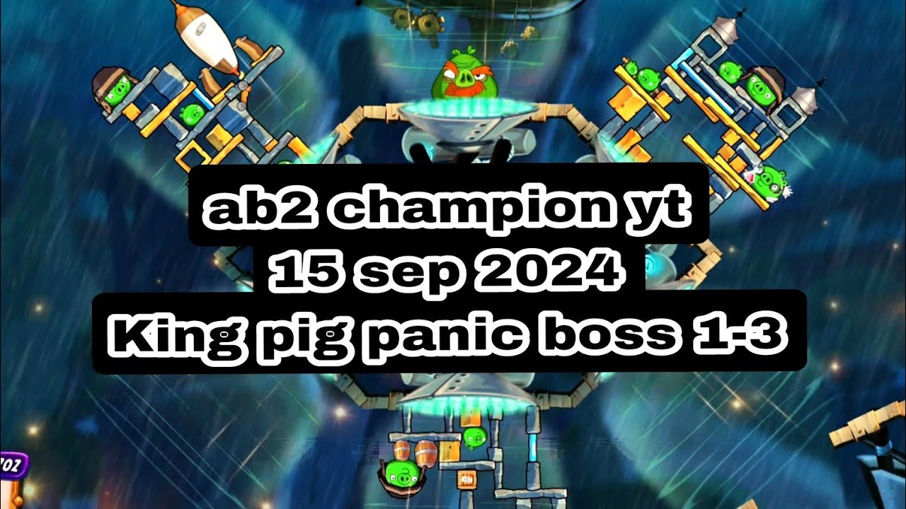 ab2 champion yt Angry birds 2 king pig panic boss 1-3 15 sep 2024 #ab2 ...