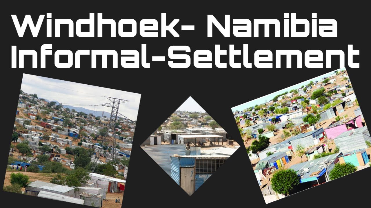 Beautiful Informal Settlement- Windhoek, Namibia’s capital city - 4K ...